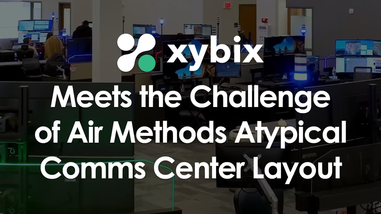 How Xybix Transformed Air Methods' Unique Comms Center | Xybix