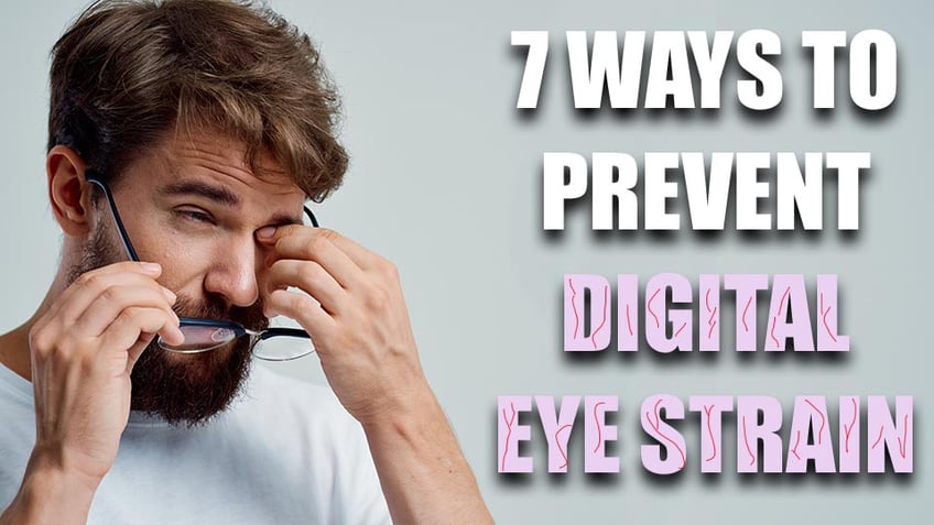 7 Ways to Prevent Digital Eye Strain