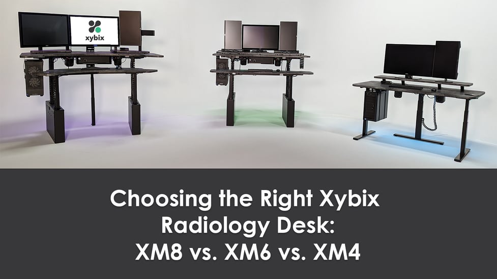 Choosing the Right Xybix Radiology Desk: XM8 vs. XM6 vs. XM4