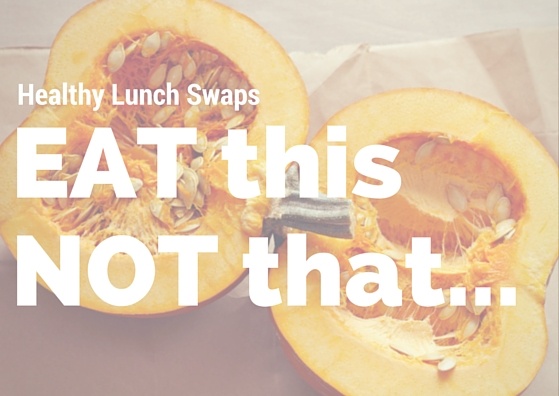 Trade This for That! Healthy Lunch Swaps to Take to the Workplace